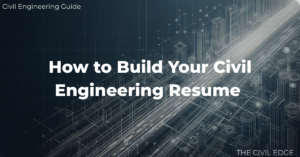 Civil Engineering Resume: Format, Skills, Examples & Complete Writing Guide